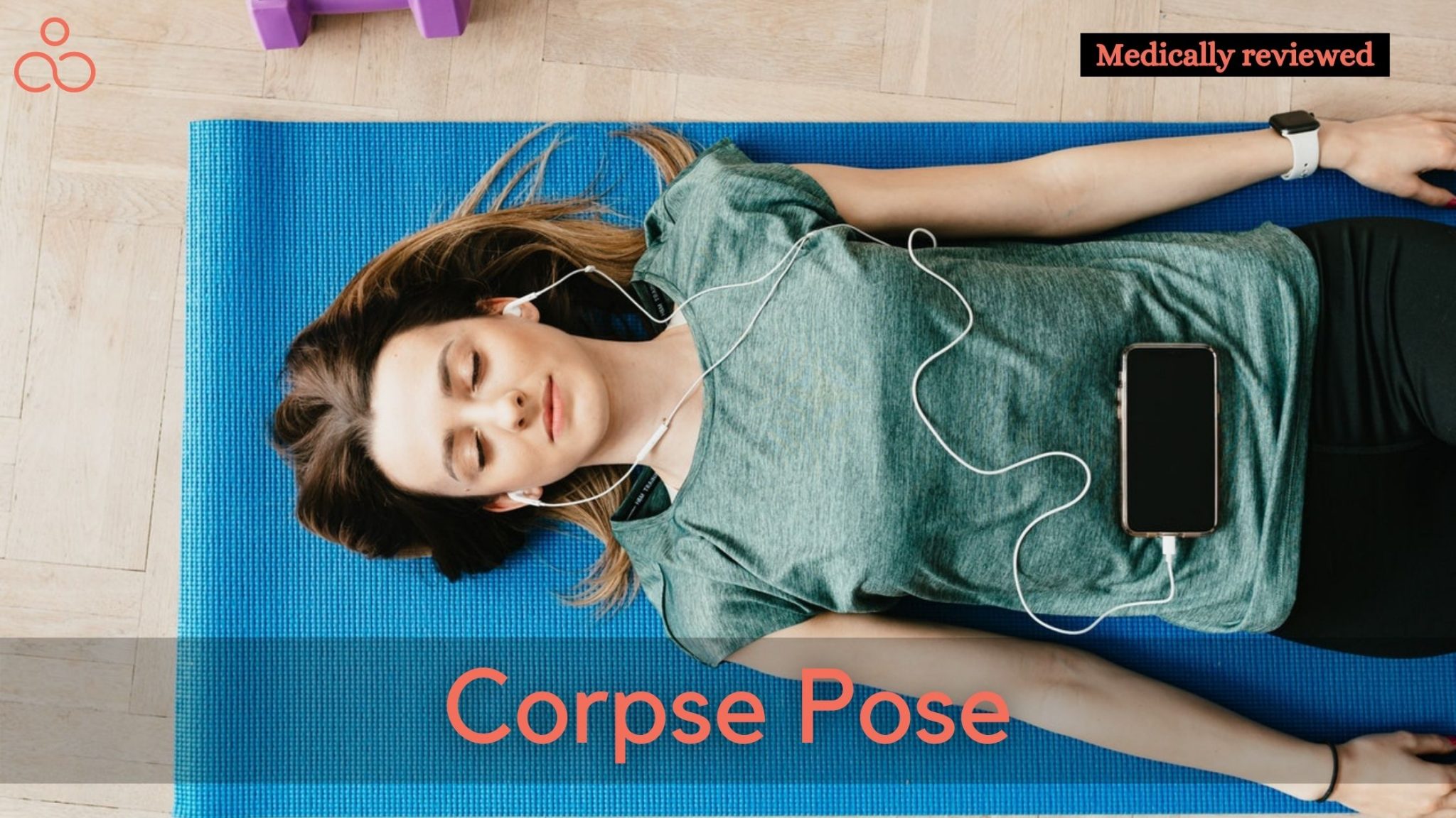 The Science Behind Corpse Pose In 2024 And How To Do It