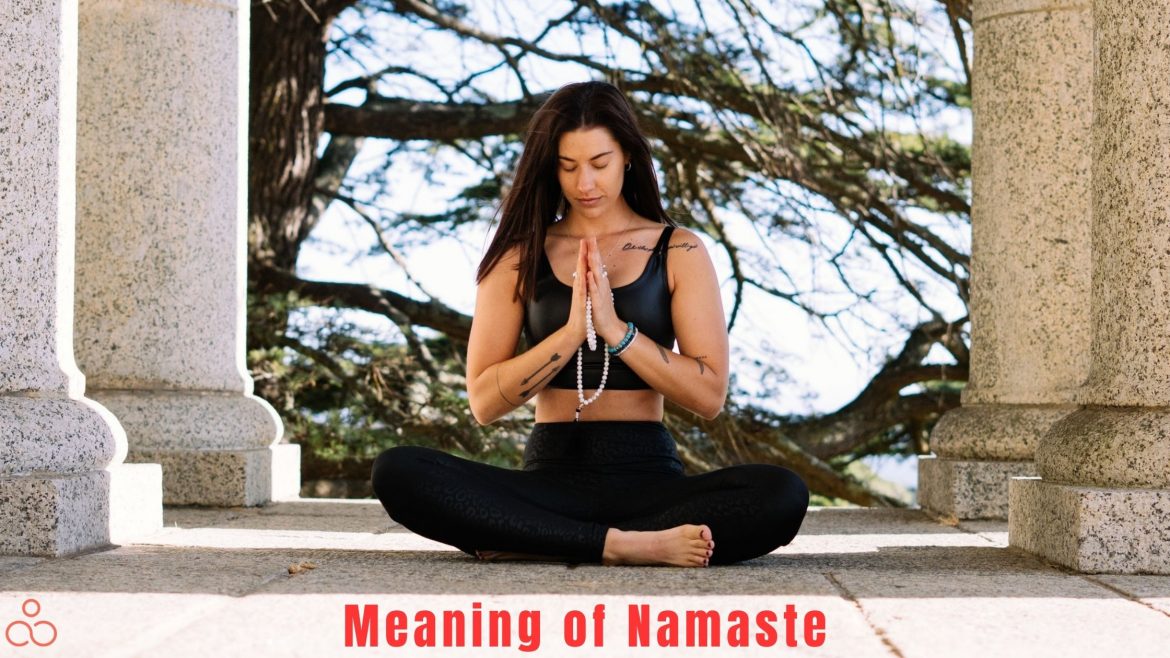 The Authentic And Traditional Meaning Of Namaste