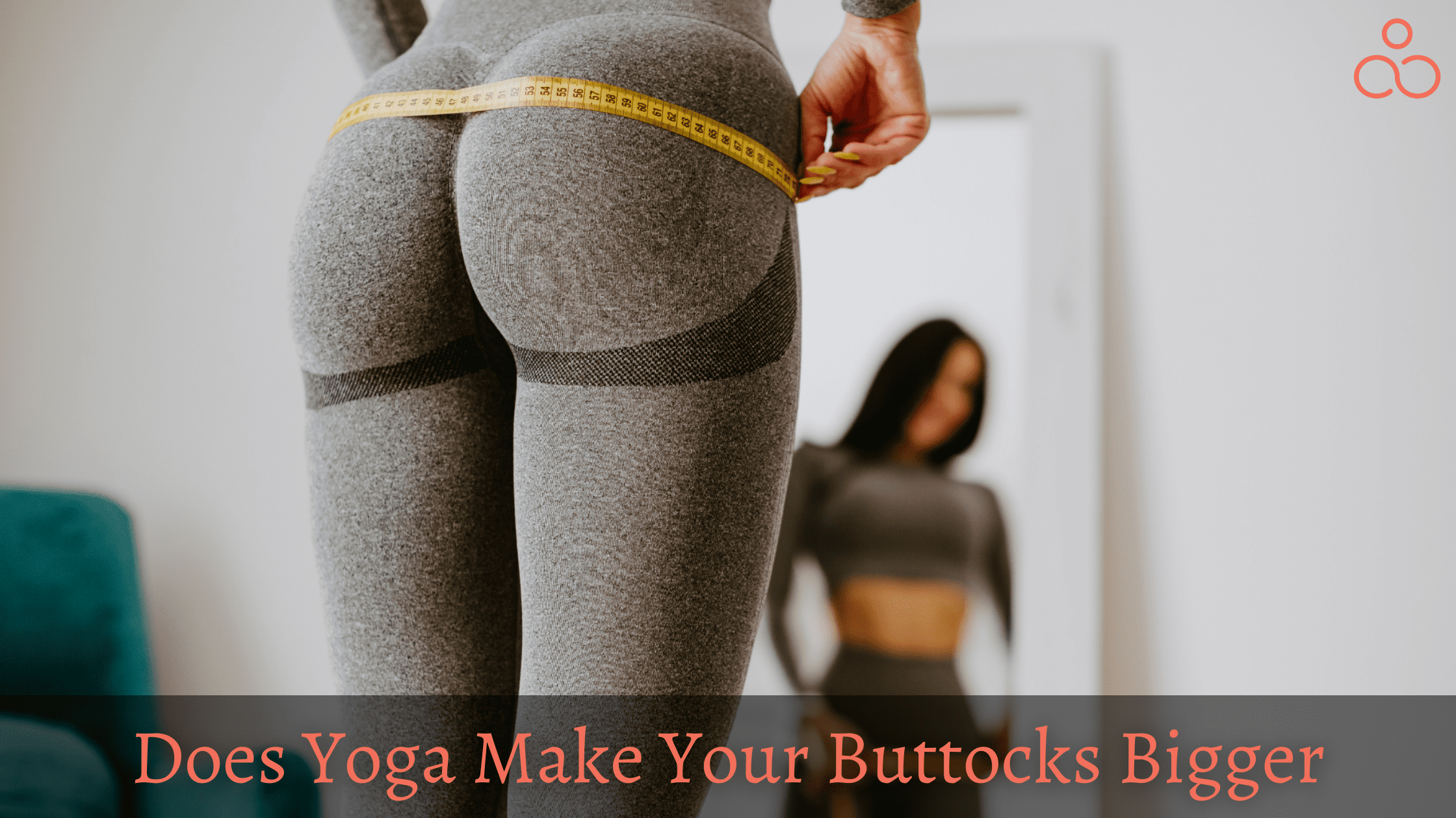 Does Yoga Make Your Buttocks Bigger PostureInfoHub