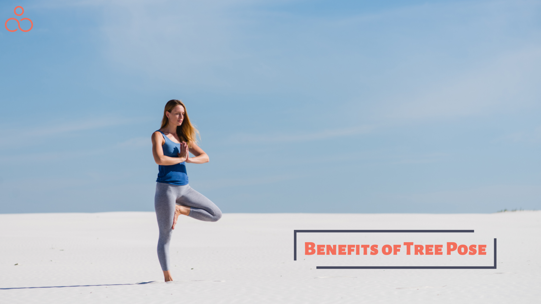 Benefits Of Tree Pose - How To Do It And Much More