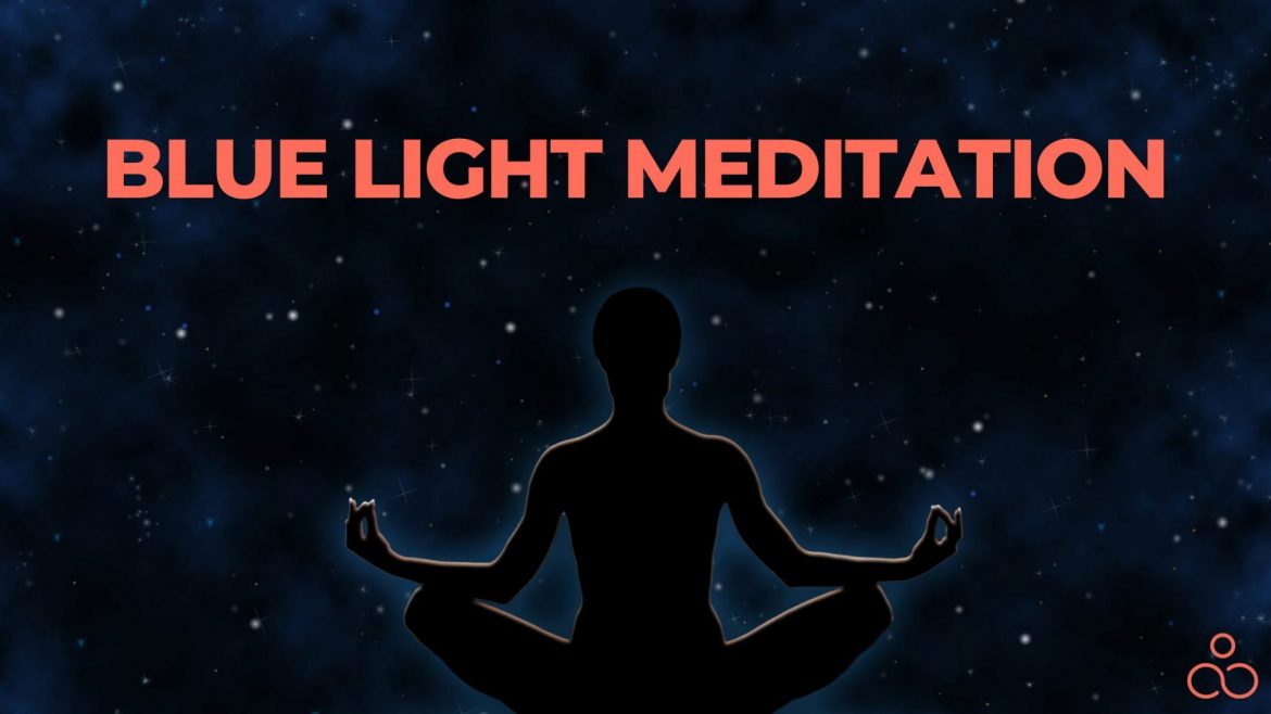 Blue Light Meditation - Meaning & Symbolism