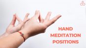 7 Hand Meditation Positions During Meditation